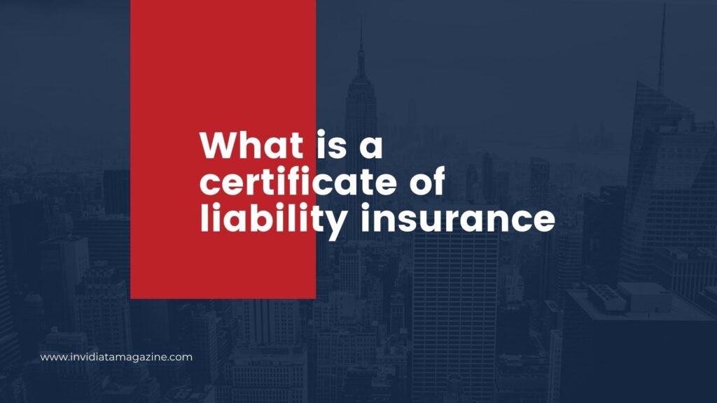 What is a certificate of liability insurance?