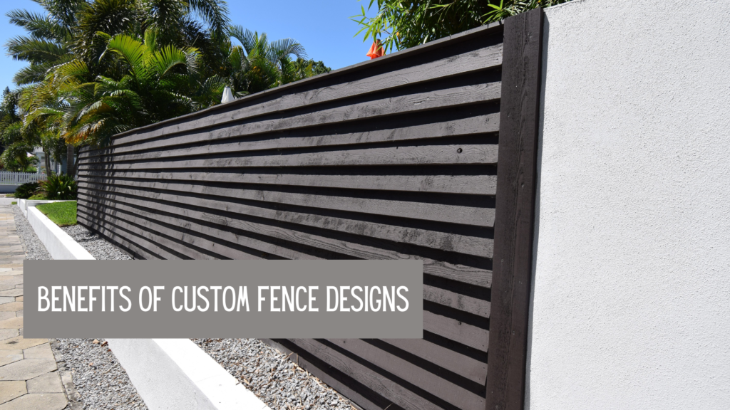 The Benefits of Custom Fence Designs: Why Personalization Matters ...