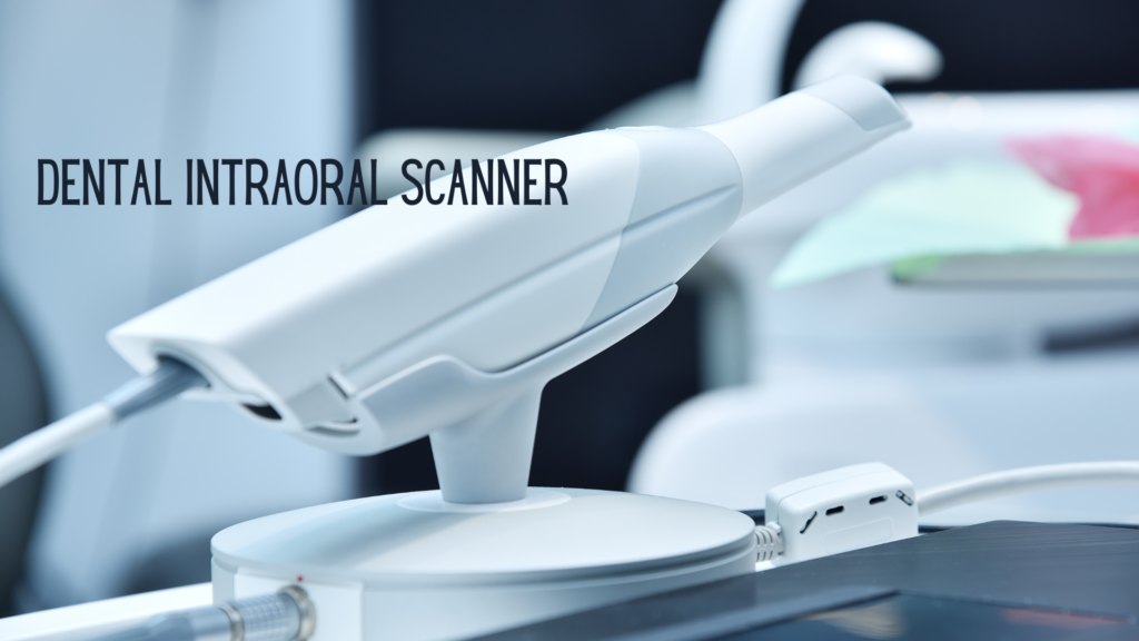 How to Choose the Right Dental Intraoral Scanner for Your Practice ...