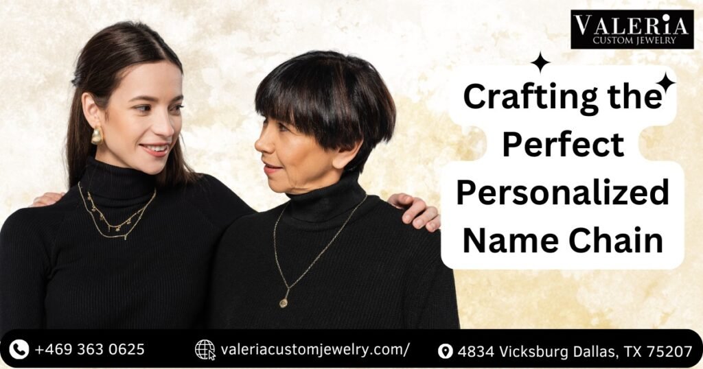 Crafting the Perfect Personalized Name Chain - Invidiata Magazine